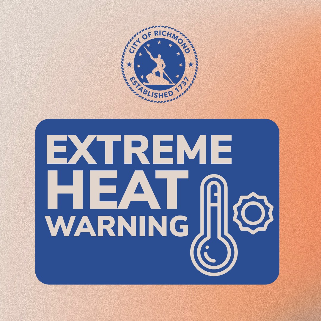 Extreme Heat Warning | Richmond